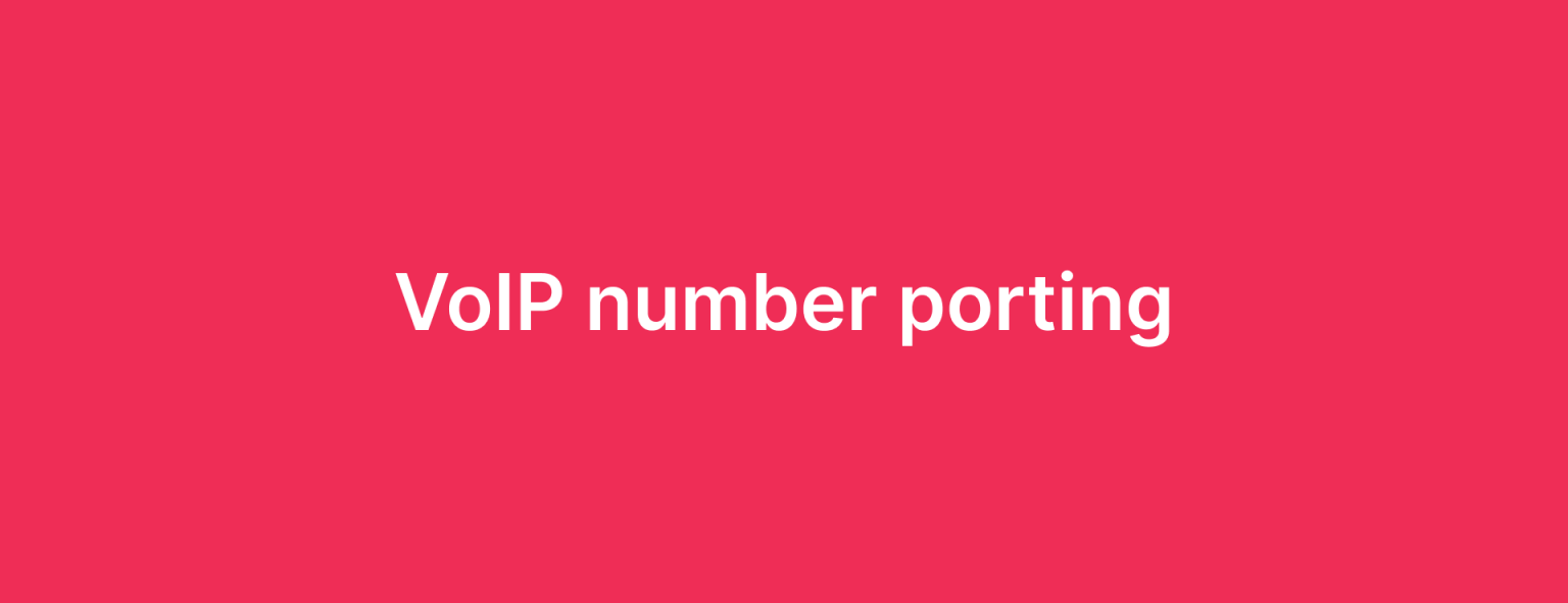 VoIP Number Porting: How to Port Your VoIP Phone Number