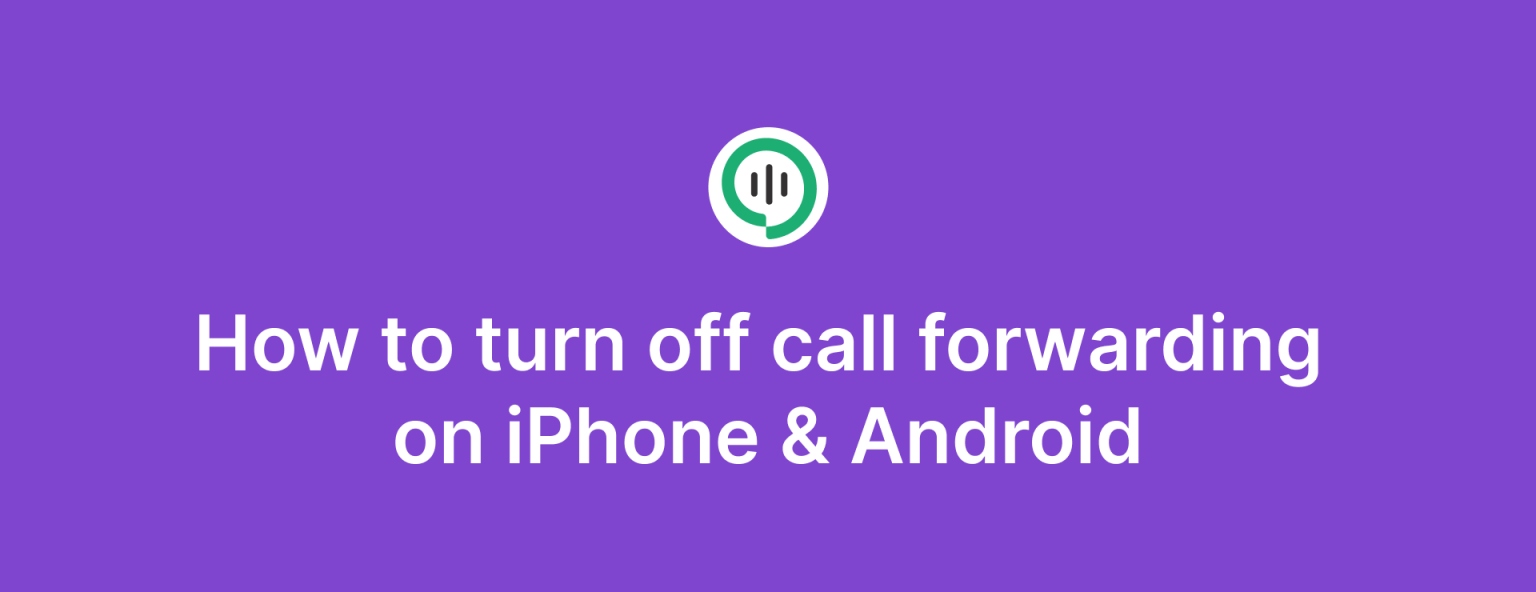 How to Turn Off Call Forwarding on iPhone & Android