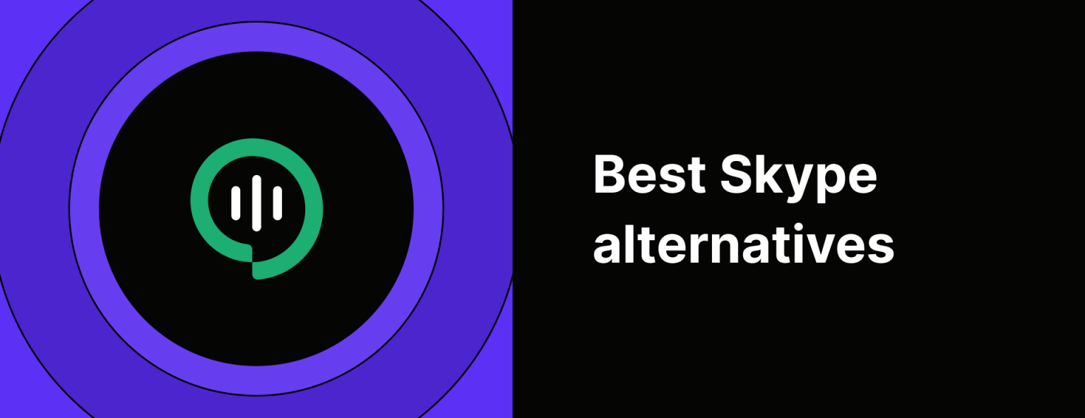 Skype Shutting Down! 5 Best Skype Alternatives & Competitors